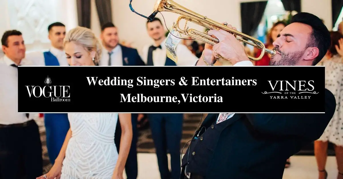 50+ Best Wedding Singers & Entertainers in Melbourne, Victoria [2021]